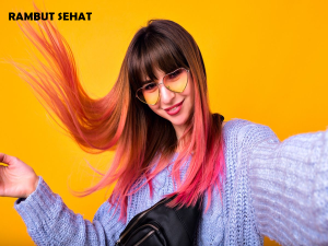 Cara Menjaga Rambut Tetap Sehat Meski Sering Diwarnai - RAMBUT SEHAT